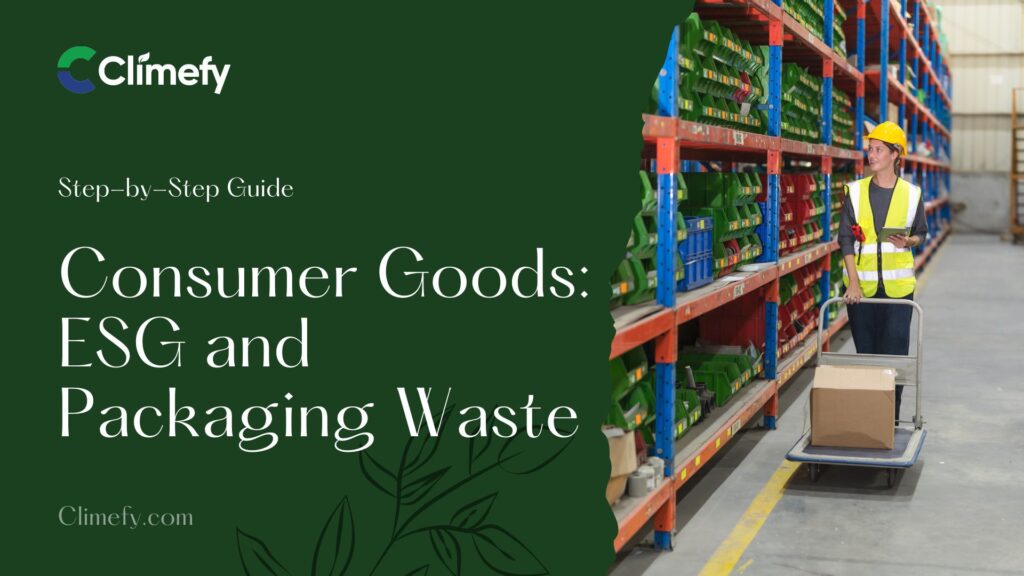Consumer Goods: ESG And Packaging Waste | Climefy