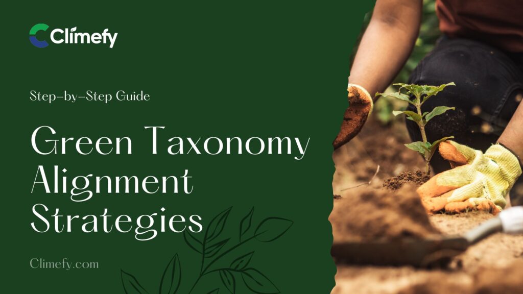 Green Taxonomy Alignment Strategies: EU ESG | Climefy