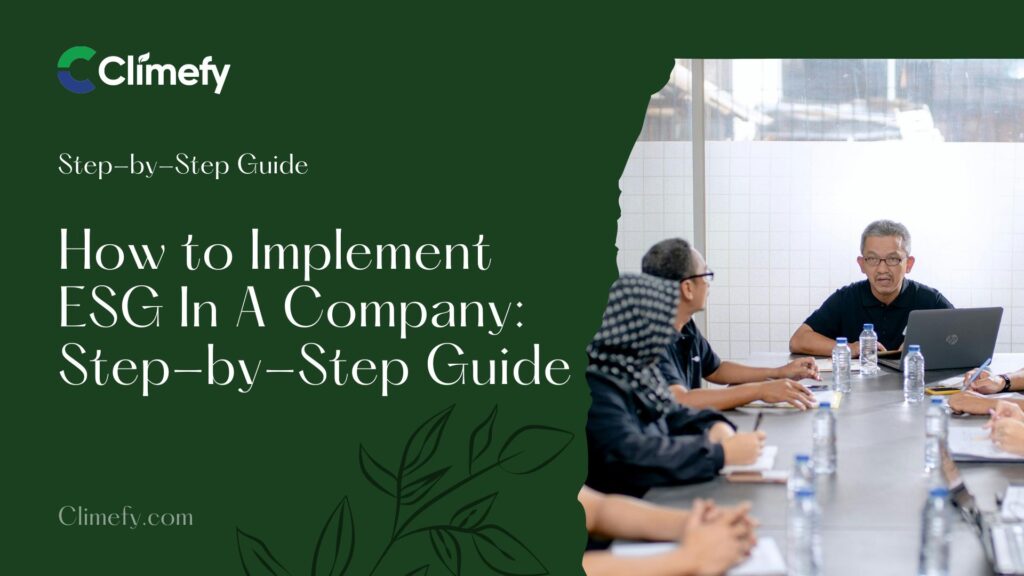 How To Implement ESG In A Company: Step-by-Step Guide