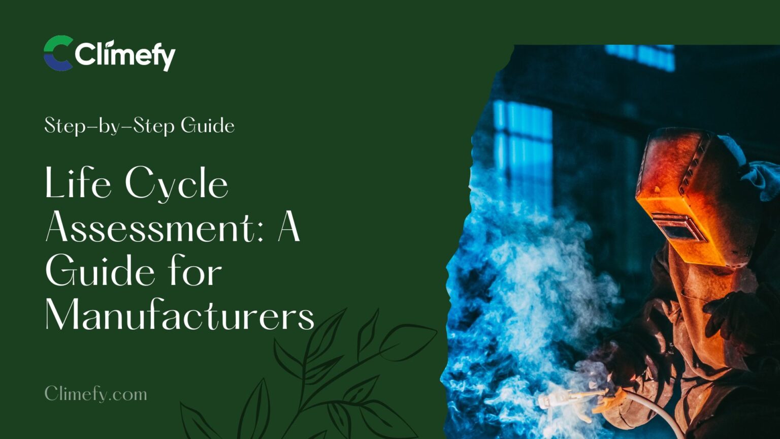 Life Cycle Assessment: A Guide For Manufacturers | Climefy