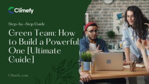 Green Team: How To Build A Powerful One [Ultimate Guide] | Climefy