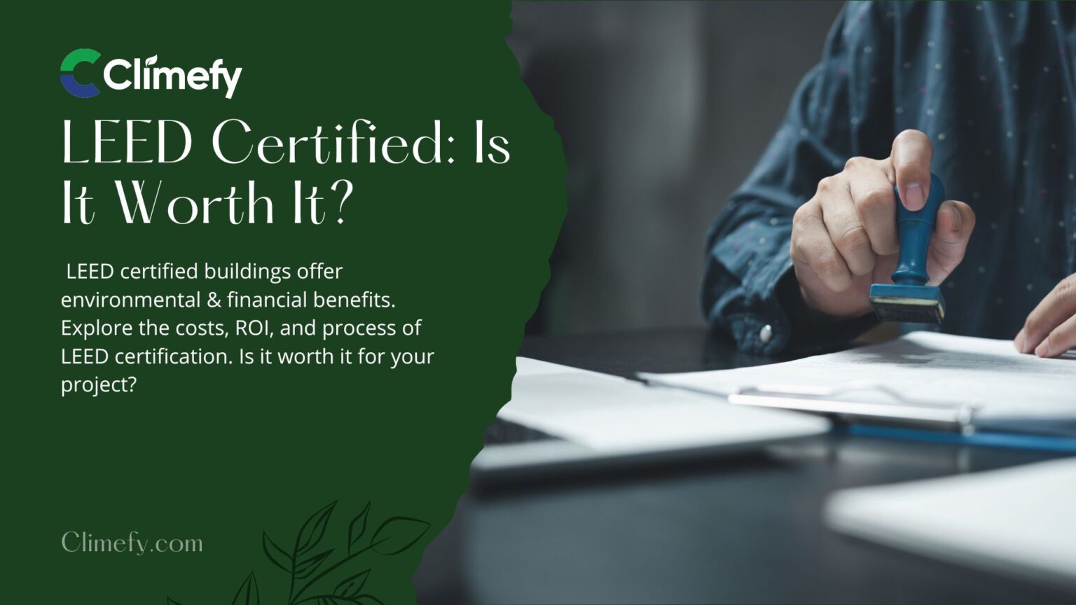 LEED Certified: Is It Worth It? [A Comprehensive Breakdown]