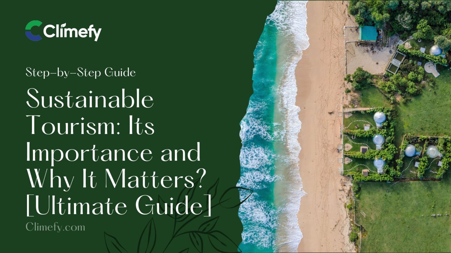 Sustainable Tourism: It's Importance And Why It Matters?