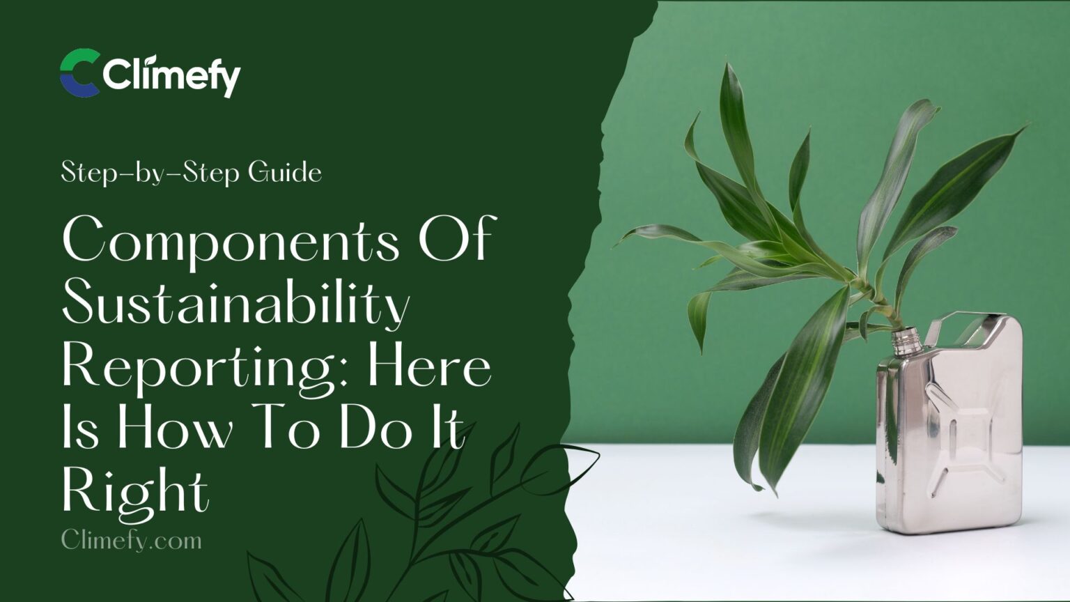 Components Of Sustainability Reporting: Here Is How To Do It