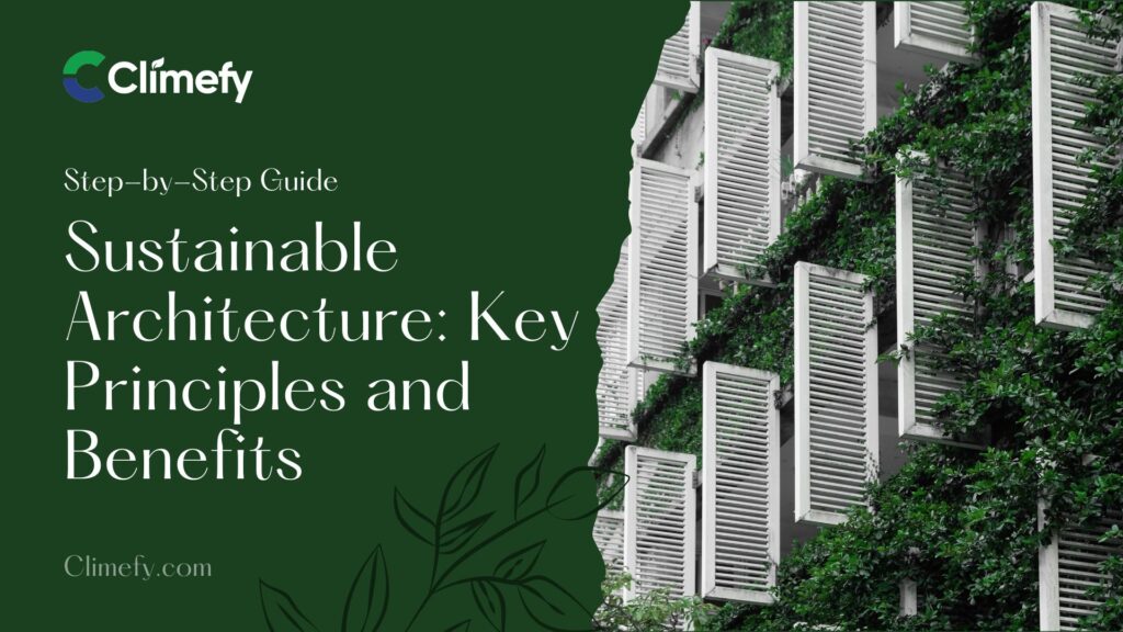 Sustainable Architecture: Key Principles And Benefits