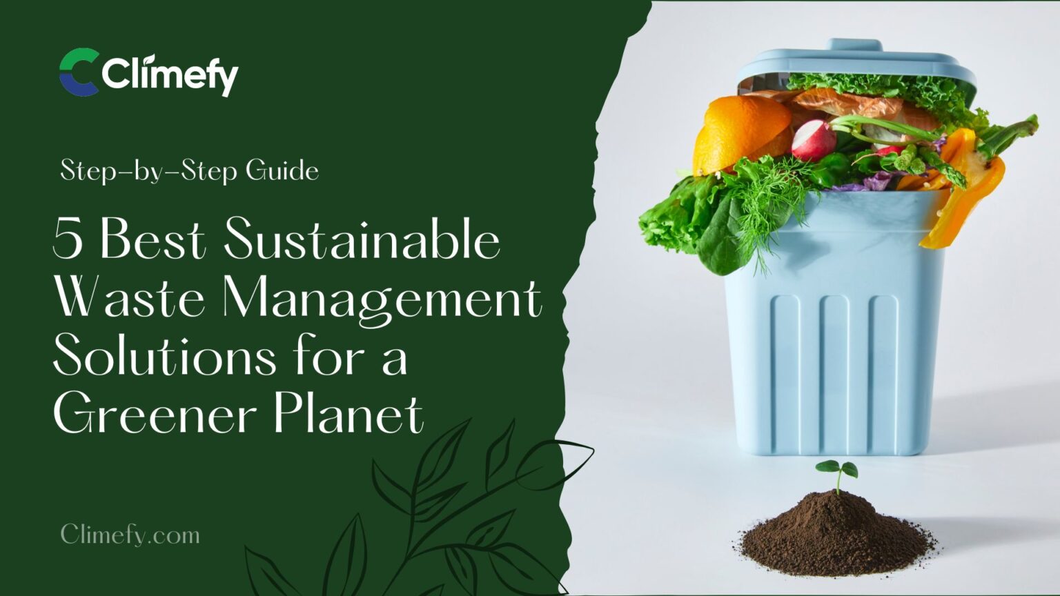 5 Best Sustainable Waste Management Solutions | Climefy