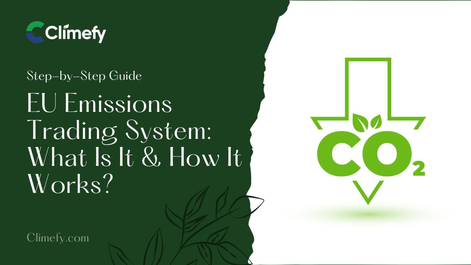 EU Emissions Trading System: What Is It & How It Works?