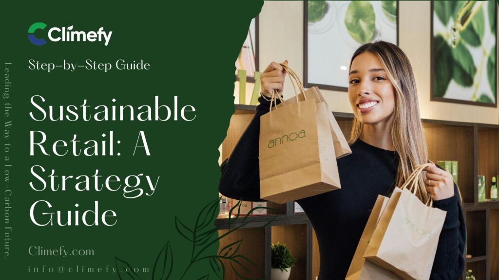 Sustainable Retail: A Strategy Guide | Climefy